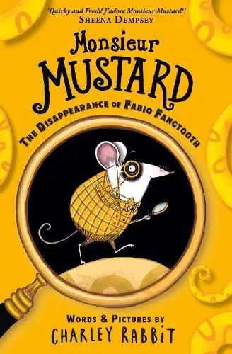 Monsieur Mustard, The Disappearance of Fabio Fangtooth by Charley ...